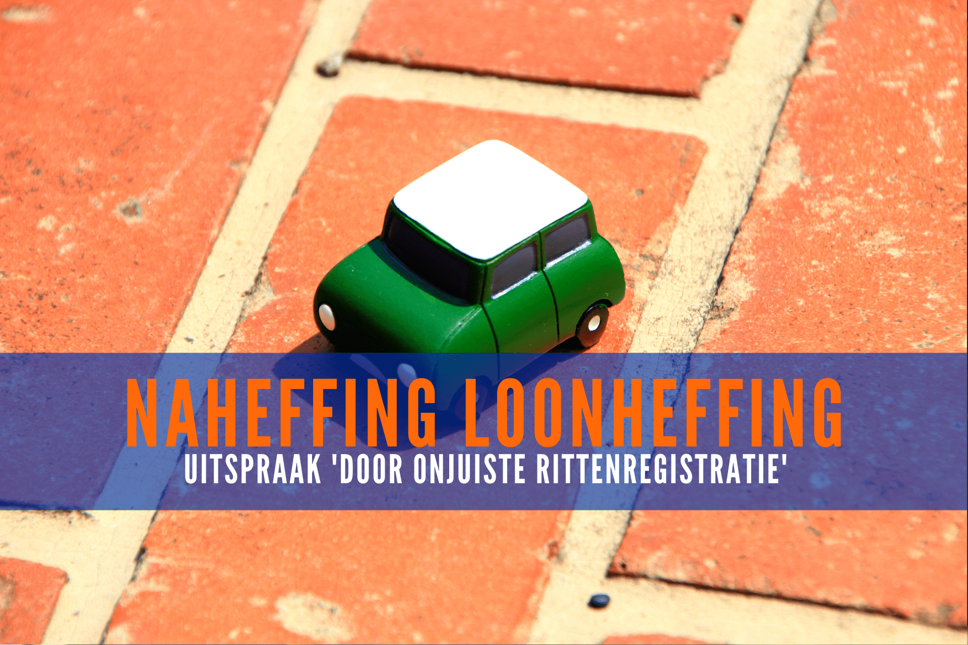 Het belang van het tijdig en correct invullen van de rittenregistratie