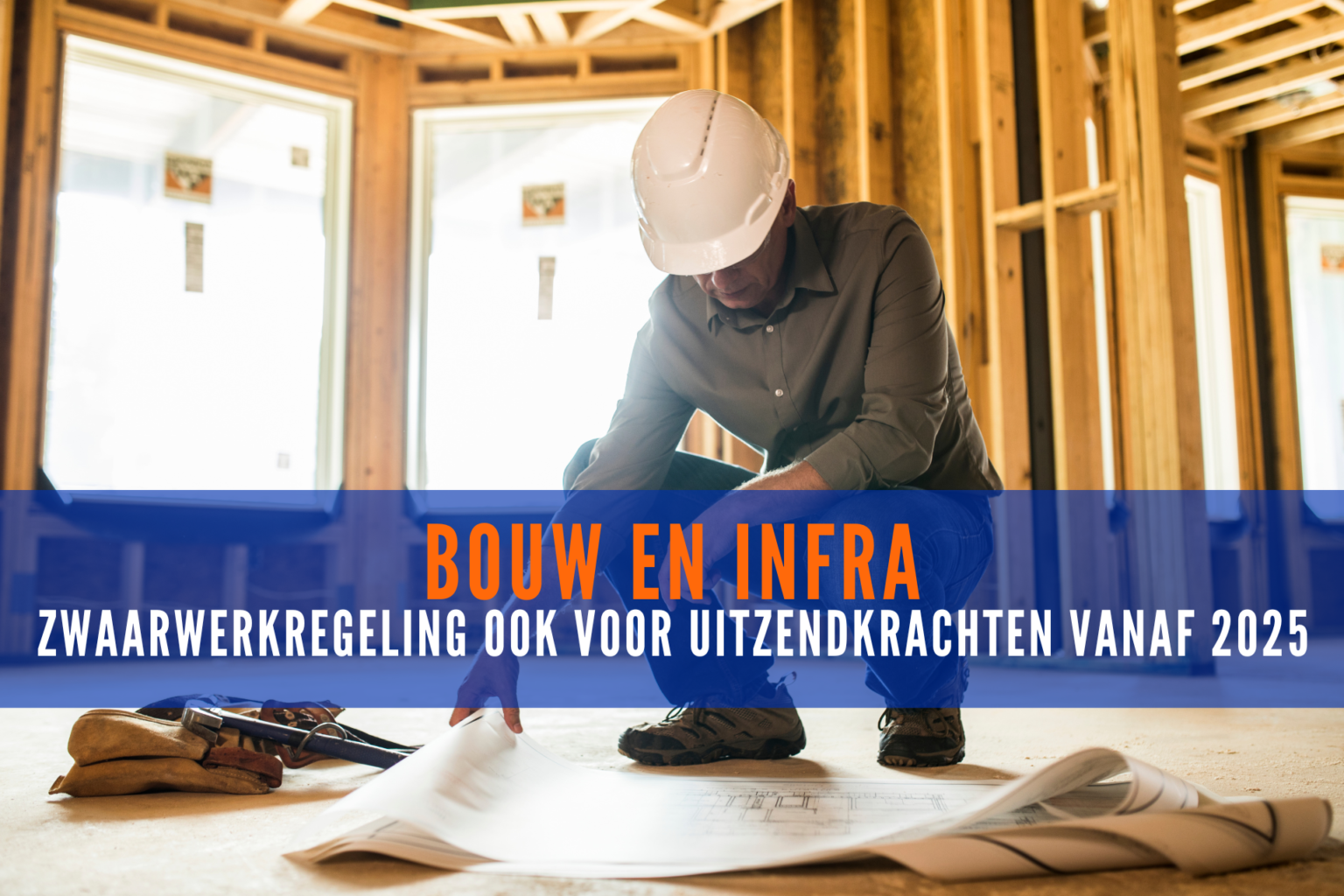 Zwaarwerkregeling Bouw en Infra ook voor uitzendkrachten